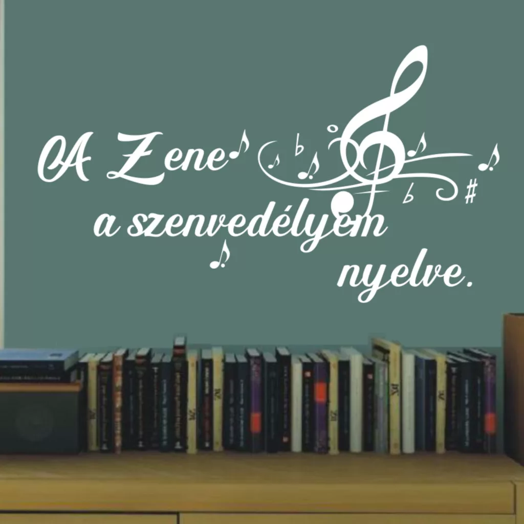 A zene a szenvedélyem nyelve – inspiráló zenei falmatrica ha
